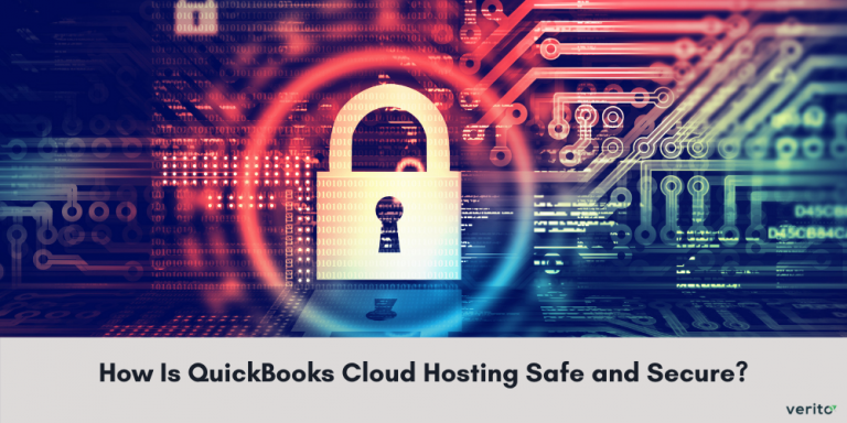How Is QuickBooks Cloud Hosting Safe and Secure? - Verito Technologies | Blog