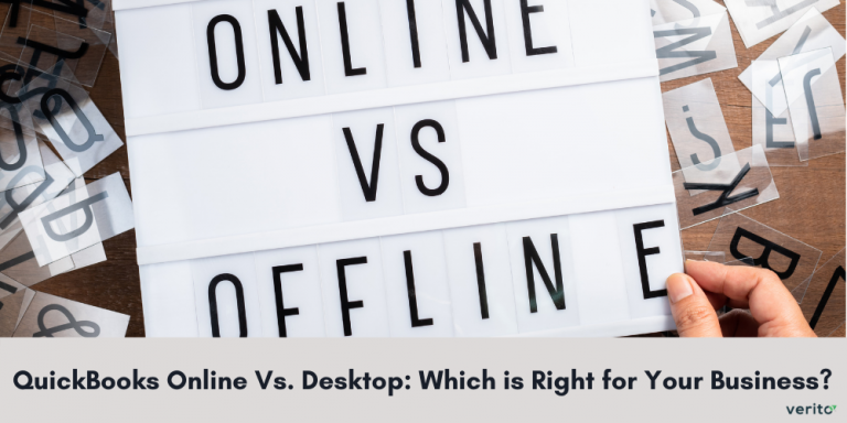 QuickBooks Online Vs. Desktop: Which is Right for Your Business?
