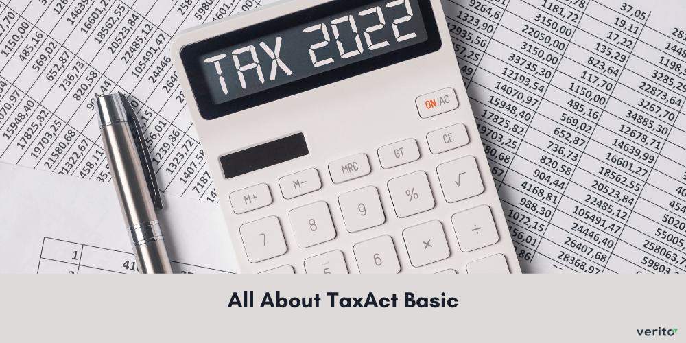 All About TaxAct Basic Verito Technologies Blog